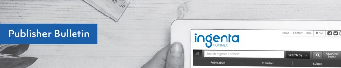 Ingenta Connect Publisher Bulletin Autumn 2017 - Ingenta : Ingenta